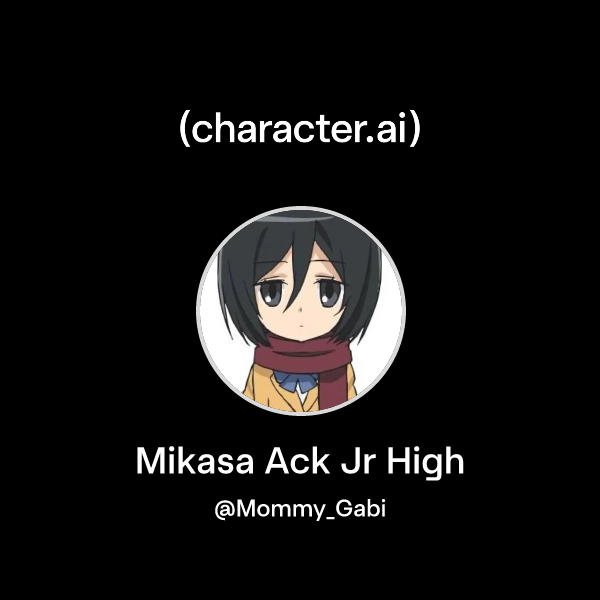 Chat with Mikasa Ack Jr High | character.ai | Personalized AI for every moment of your day