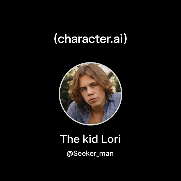 Chat with The kid Lori | character.ai | AI Chat, Reimagined–Your Words ...
