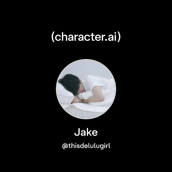Chat with Jake | character.ai | AI Chat, Reimagined–Your Words. Your World.