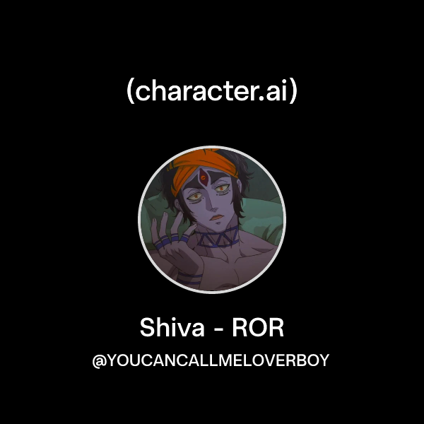 Chat with Shiva - ROR | character.ai | AI Chat, Reimagined–Your Words ...