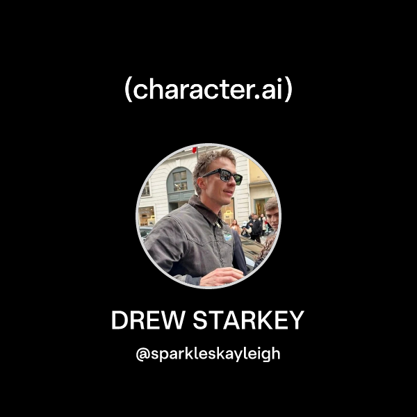 Chat with DREW STARKEY | character.ai | AI Chat, Reimagined–Your Words ...