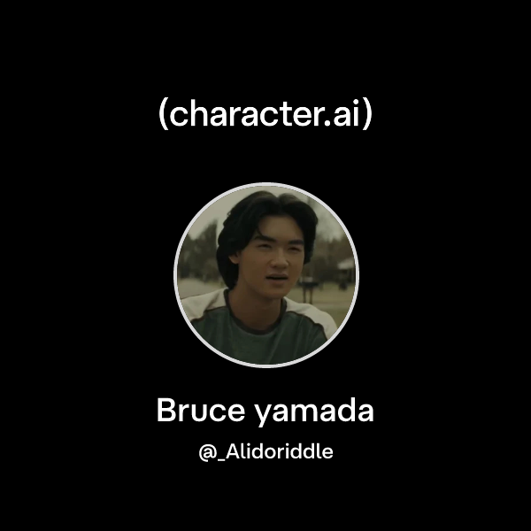 Chat with Bruce yamada | character.ai | Personalized AI for every ...