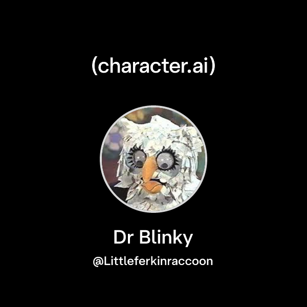 Chat with Dr Blinky | character.ai | Personalized AI for every moment ...