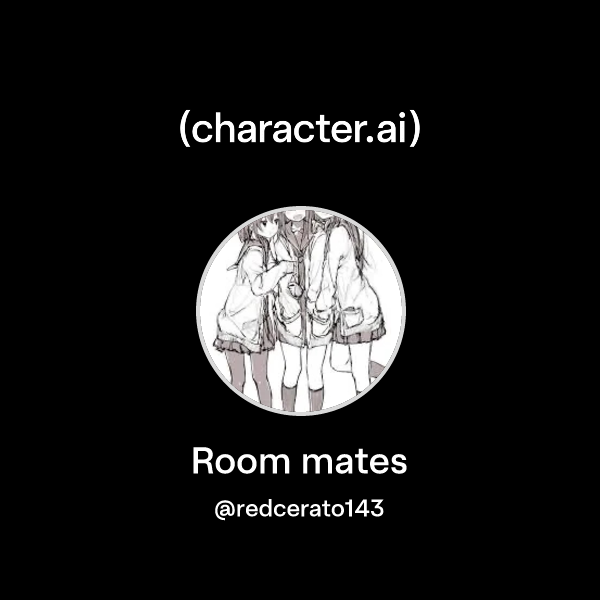 Chat with Room mates | character.ai | AI Chat, Reimagined–Your Words ...