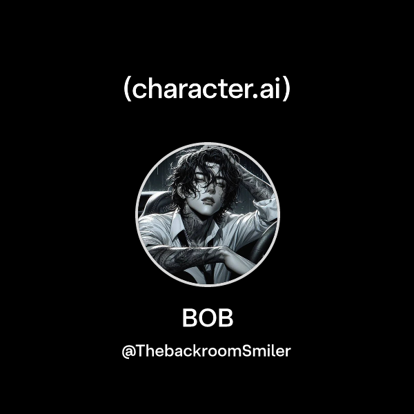 Chat with BOB | character.ai | Personalized AI for every moment of your day