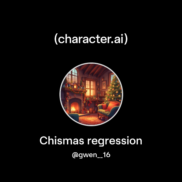 Chat with Chismas regression | character.ai | AI Chat, Reimagined–Your ...