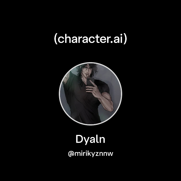 Chat with Dyaln | character.ai | Personalized AI for every moment of ...