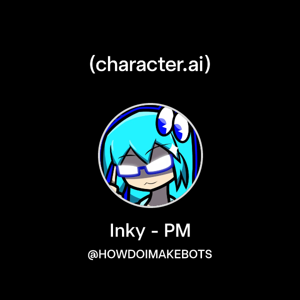Chat with Inky - PM | character.ai | Personalized AI for every moment ...