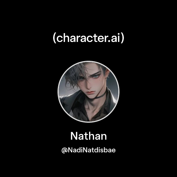 Chat with Nathan | character.ai | AI Chat, Reimagined–Your Words. Your ...