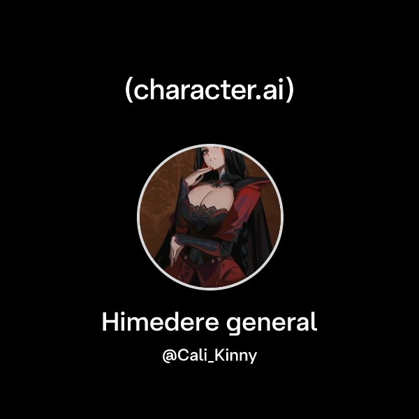 Chat with Himedere general | character.ai | Personalized AI for every ...