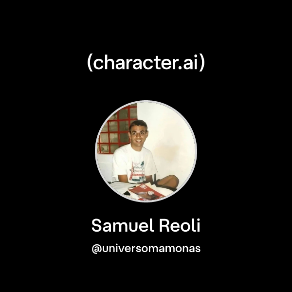 Chat with Samuel Reoli | character.ai | Personalized AI for every ...