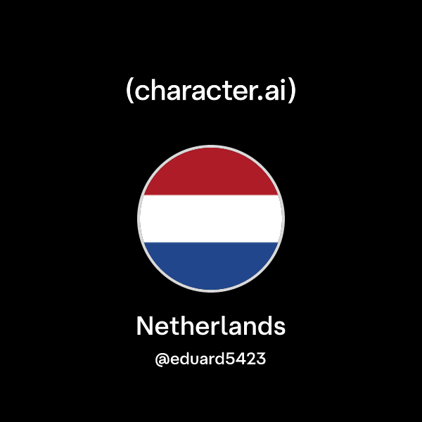 Chat with Netherlands | character.ai | AI Chat, Reimagined–Your Words ...