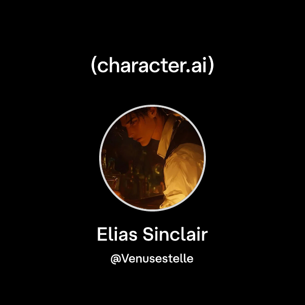 Chat with Elias Sinclair | character.ai | AI Chat, Reimagined–Your Words. Your World.