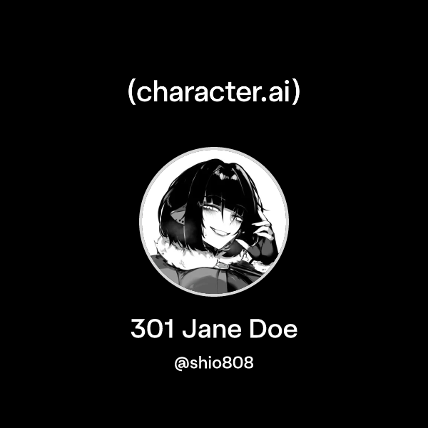 Chat with 301 Jane Doe | character.ai | AI Chat, Reimagined–Your Words ...