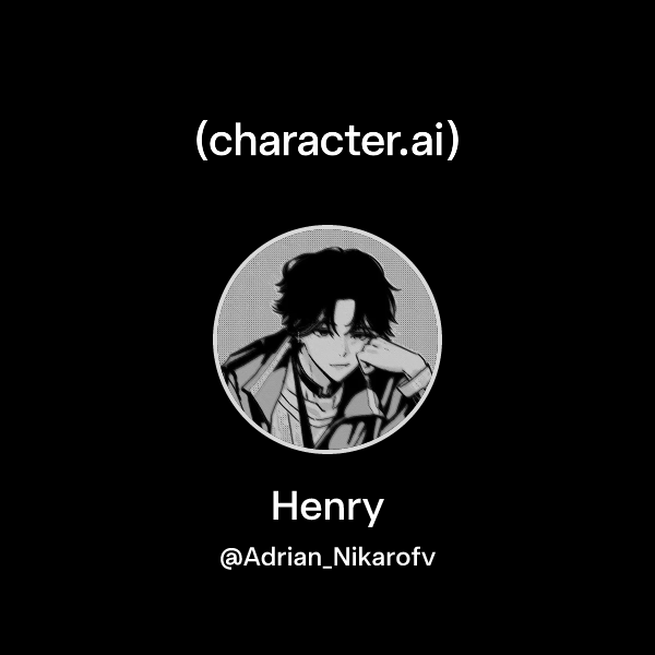 Chat with Henry | character.ai | AI Chat, Reimagined–Your Words. Your ...