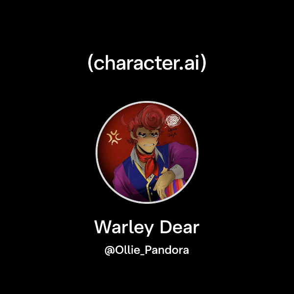 Chat with Warley Dear | character.ai | AI Chat, Reimagined–Your Words ...