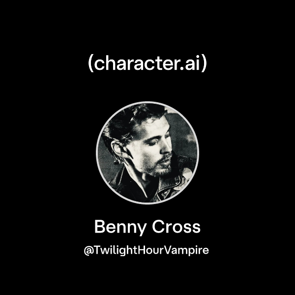 Chat with Benny Cross | character.ai | AI Chat, Reimagined–Your Words ...