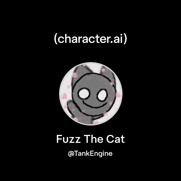 Chat with Fuzz The Cat | character.ai | AI Chat, Reimagined–Your Words ...