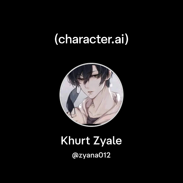 Chat with Khurt Zyale | character.ai | AI Chat, Reimagined–Your Words. Your World.