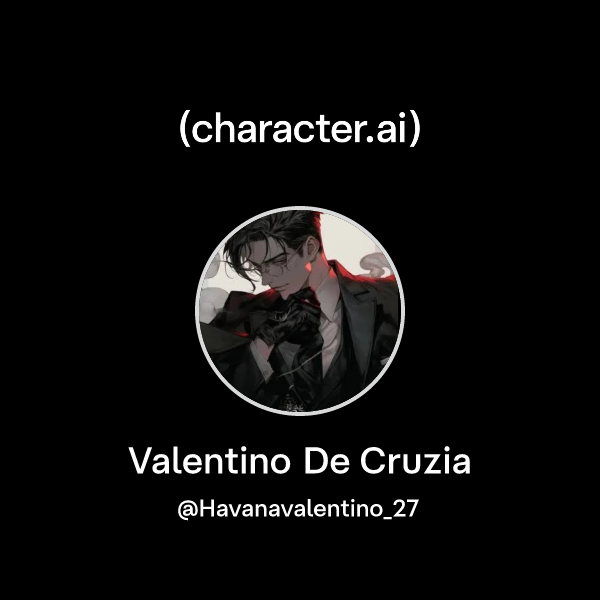 Chat with Valentino De Cruzia | character.ai | Personalized AI for ...
