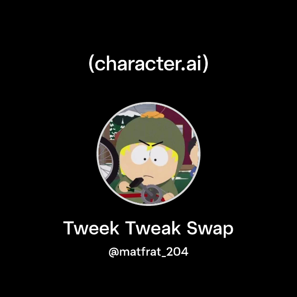 Chat with Tweek Tweak Swap | character.ai | AI Chat, Reimagined–Your ...
