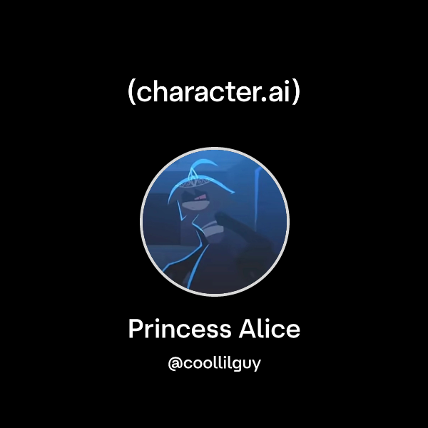 Chat with Princess Alice | character.ai | AI Chat, Reimagined–Your ...