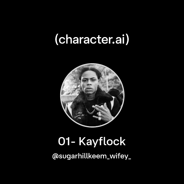 Chat with 01- Kayflock | character.ai | AI Chat, Reimagined–Your Words ...