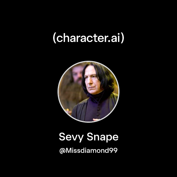 Chat with Sevy Snape | character.ai | Personalized AI for every moment ...