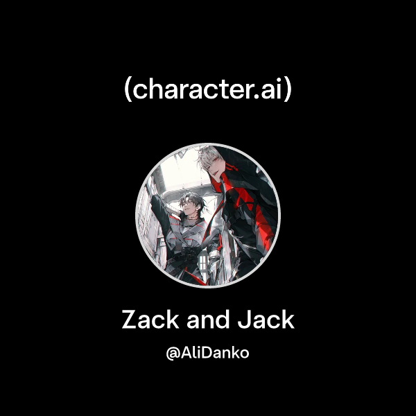 Chat with Zack and Jack | character.ai | AI Chat, Reimagined–Your Words. Your World.