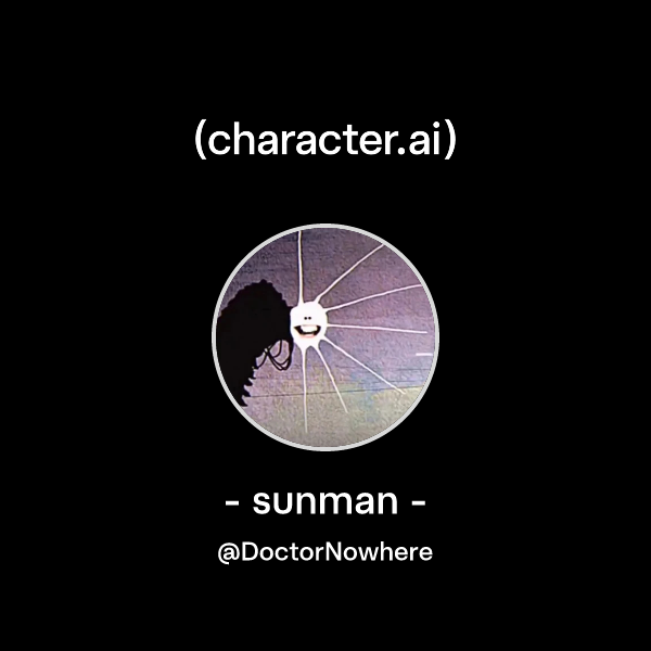 Chat with - sunman - | character.ai | AI Chat, Reimagined–Your Words ...