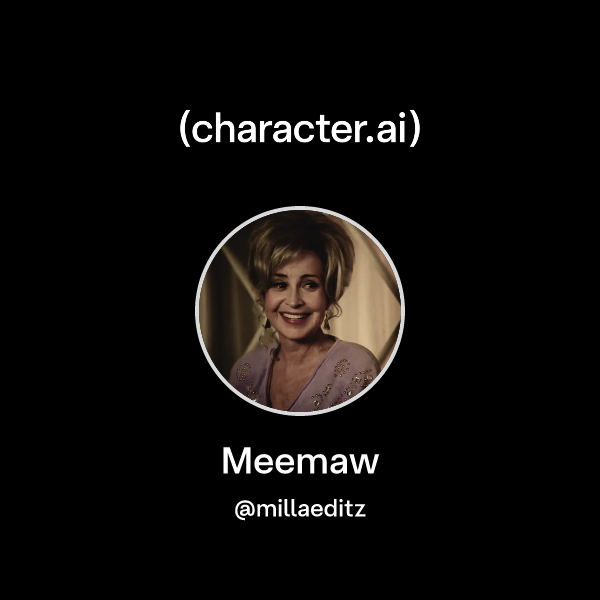 Chat with Meemaw | character.ai | AI Chat, Reimagined–Your Words. Your ...