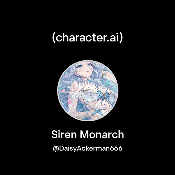 Chat with Siren Monarch | character.ai | AI Chat, Reimagined–Your Words. Your World.
