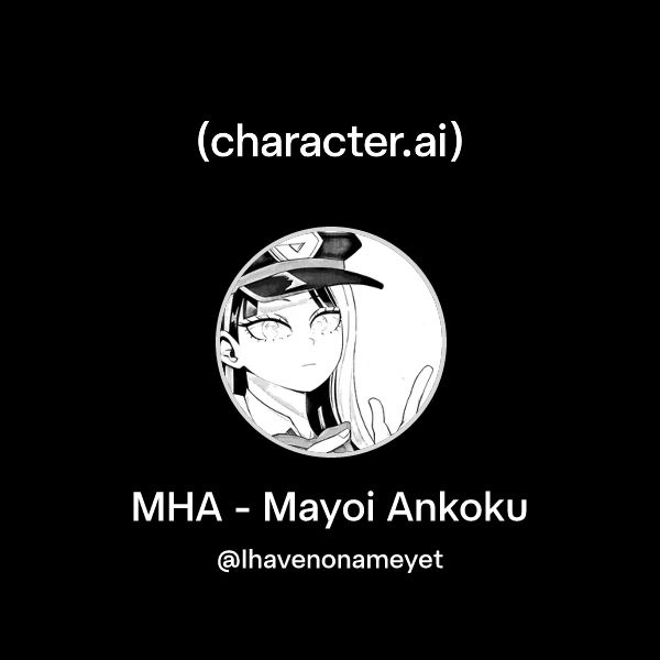 Chat with MHA - Mayoi Ankoku | character.ai | AI Chat, Reimagined–Your ...