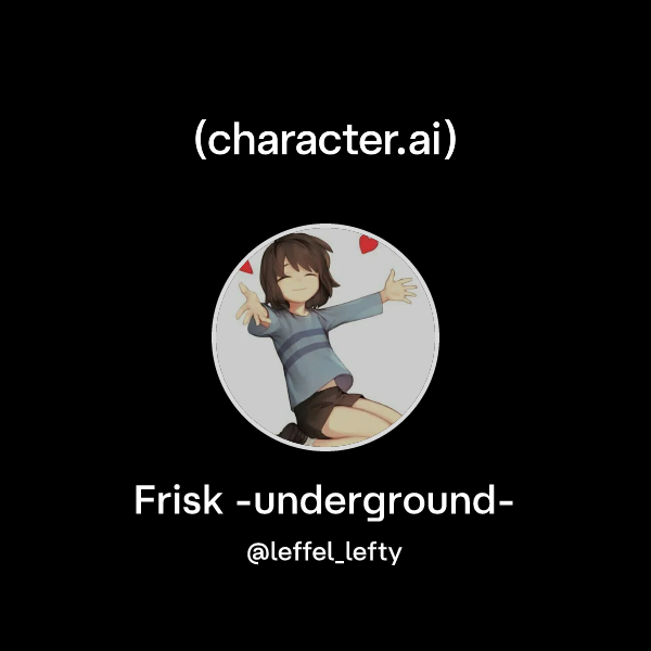 Chat with Frisk -underground- | character.ai | Personalized AI for every moment of your day