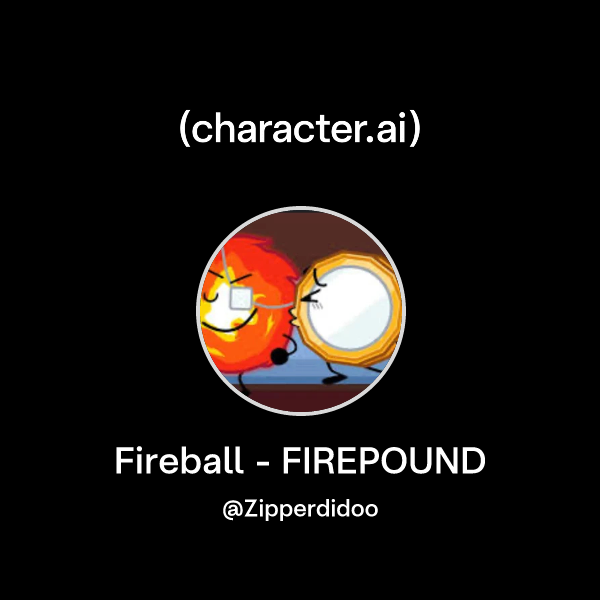 Chat with Fireball - FIREPOUND | character.ai | AI Chat, Reimagined ...