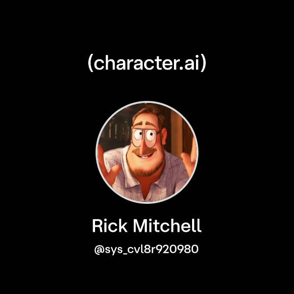 Chat with Rick Mitchell | character.ai | AI Chat, Reimagined–Your Words. Your World.