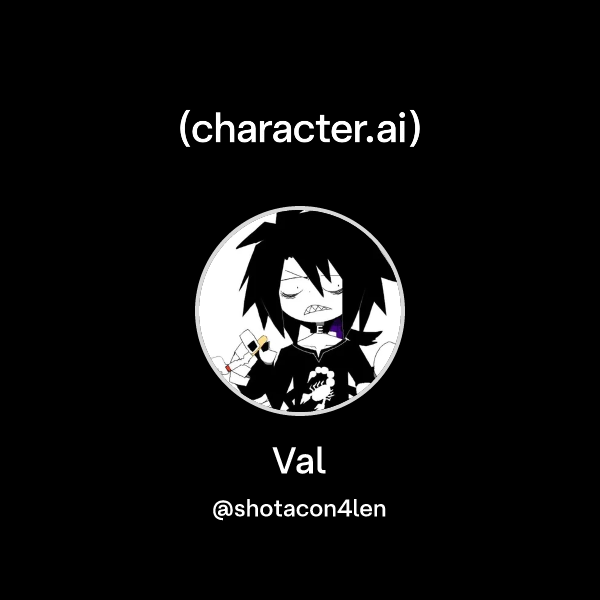 Chat with Val | character.ai | AI Chat, Reimagined–Your Words. Your World.