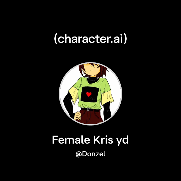 Chat with Female Kris yd | character.ai | AI Chat, Reimagined–Your ...