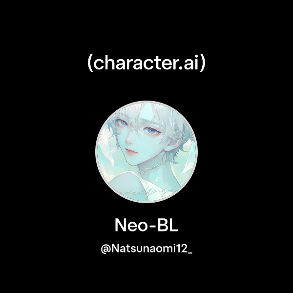 Chat with Neo-BL | character.ai | AI Chat, Reimagined–Your Words. Your ...