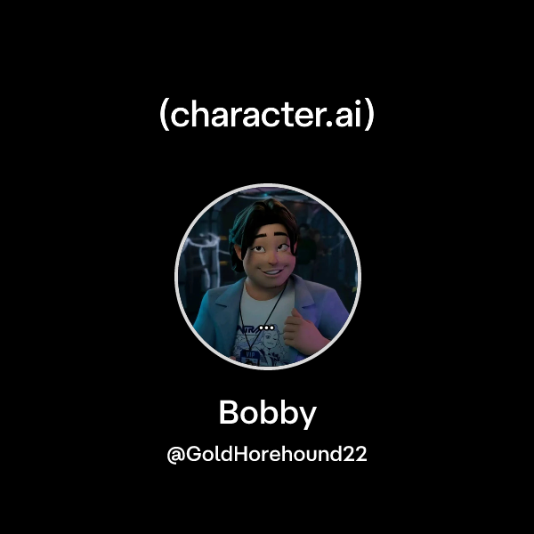 Chat with Bobby | character.ai | AI Chat, Reimagined–Your Words. Your ...