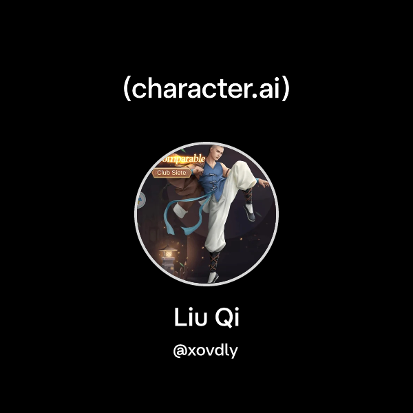 Chat with Liu Qi | character.ai | Personalized AI for every moment of ...