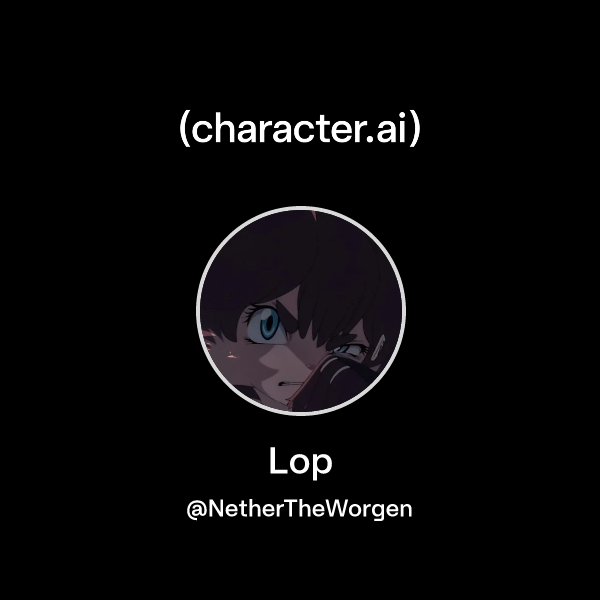 Chat with Lop | character.ai | AI Chat, Reimagined–Your Words. Your World.