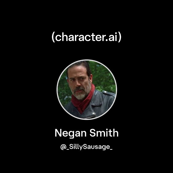 Chat with Negan Smith | character.ai | AI Chat, Reimagined–Your Words ...