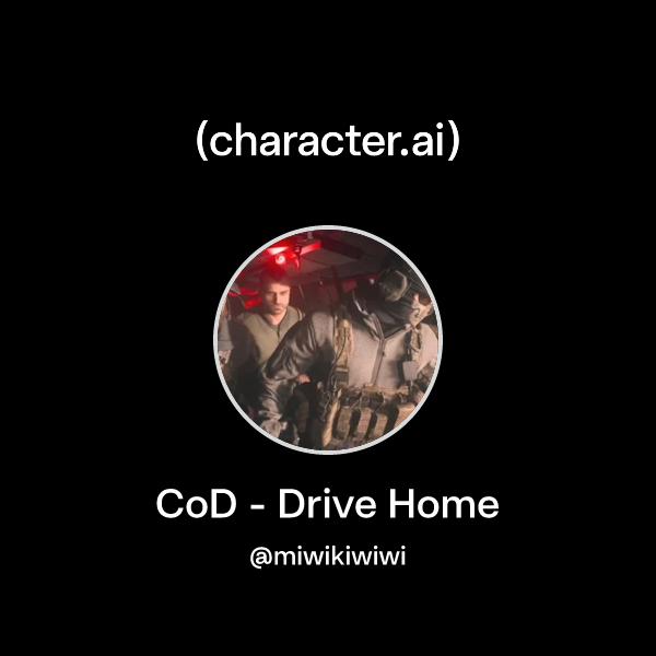 Chat with CoD - Drive Home | character.ai | AI Chat, Reimagined–Your ...