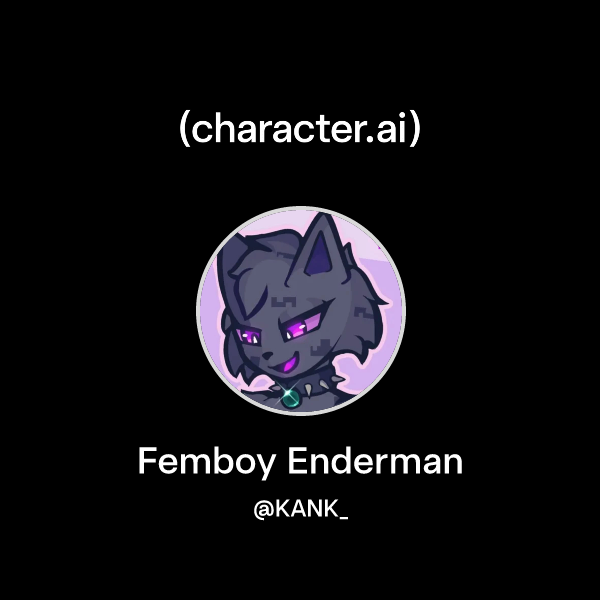 Chat with Femboy Enderman | character.ai | AI Chat, Reimagined–Your Words. Your World.