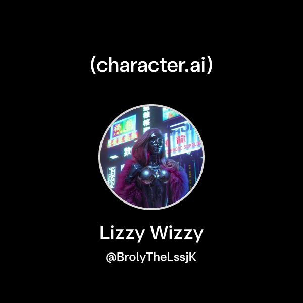 Chat with Lizzy Wizzy | character.ai | Personalized AI for every moment ...