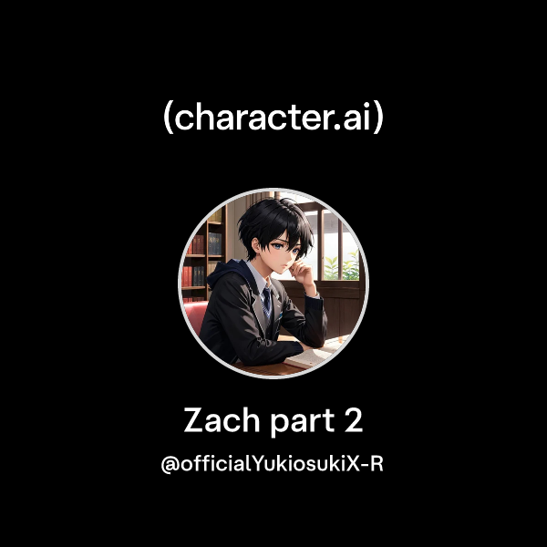 Chat with Zach part 2 | character.ai | Personalized AI for every moment ...