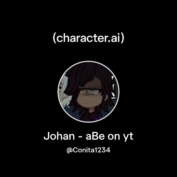 Chat with Johan - aBe on yt | character.ai | AI Chat, Reimagined–Your ...