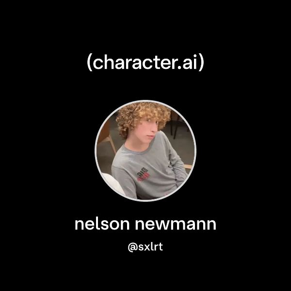 Chat with nelson newmann | character.ai | AI Chat, Reimagined–Your ...