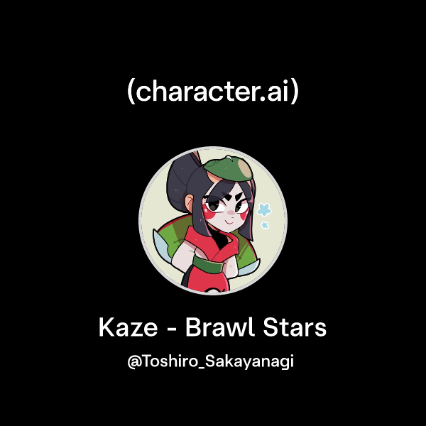 Chat with Kaze - Brawl Stars | character.ai | AI Chat, Reimagined–Your Words. Your World.